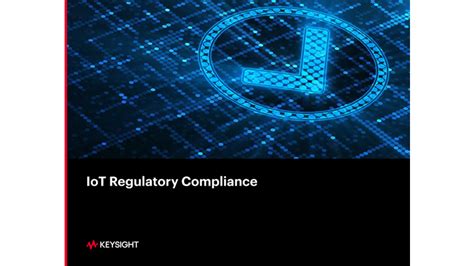 Iot Regulatory Compliance Solutions Keysight