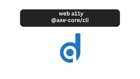 Web Accessibility A Step By Step Guide To Testing With Axe Corecli