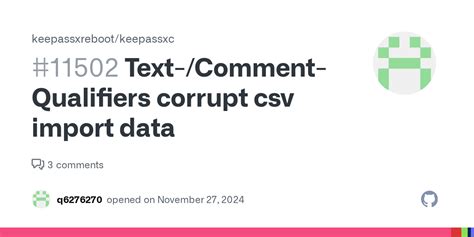 Text Comment Qualifiers Corrupt Csv Import Data · Issue 11502 · Keepassxrebootkeepassxc · Github