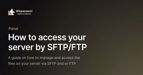 How To Access Your Server By Sftp Ftp Wepwawet Docs