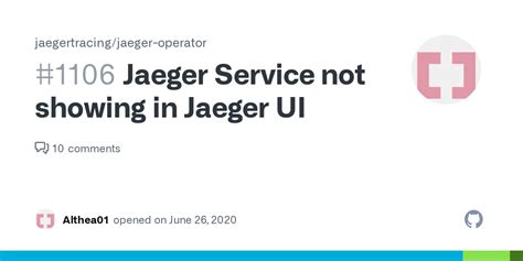 jaeger service not showing in jaeger ui · issue 1106 · jaegertracing jaeger operator · github