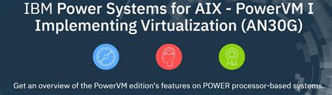 Ibm An30g Course Power Systems For Aix Powervm I Implementing