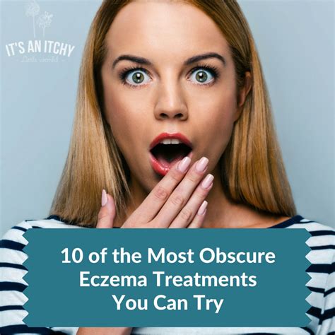 10 Eczema Treatments Youve Never Heard Of