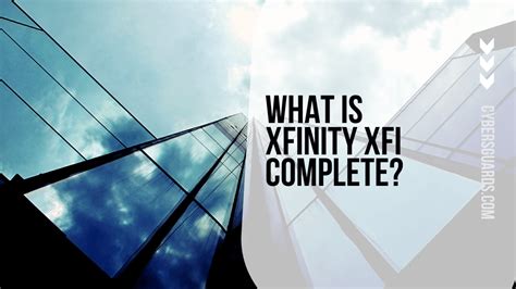 What Is Xfinity XFi Complete Full Guide 2025