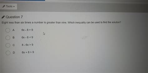 Solved Tools Question 7 Eight Less Than Six Times A Number Is Greater