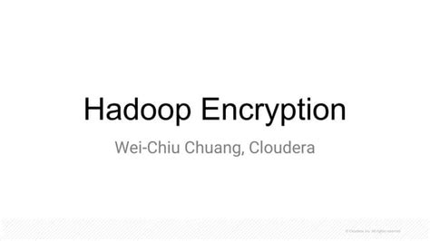 Hadoop Meetup Jan 2019 Hadoop Encryption Pptx