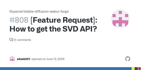 Feature Request How To Get The Svd Api · Issue 808 · Lllyasviel