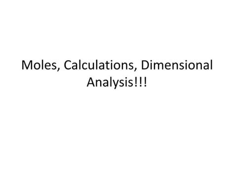 Moles Calculations Dimensional Analysis Pptx