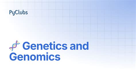 🧬 Genetics And Genomics Python Across All Disciplines