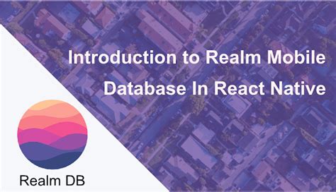 Introduction To Realm Mobile Database In React Native Skptricks
