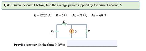 Solved Given The Circuit Below Find The Average Power Chegg