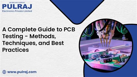 Guide To Pcb Testing Methods Techniques And Best Practices