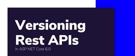 Versioning REST APIs In ASP NET Core 6 0 DEV Community