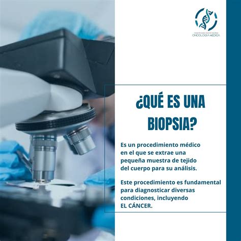 Oncólogo ¿qué Es Una Biopsia🔬 Una Biopsia Es Un Procedimiento En El