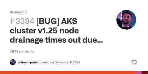 Bug Aks Cluster V125 Node Drainage Times Out Due To Pdbs · Issue