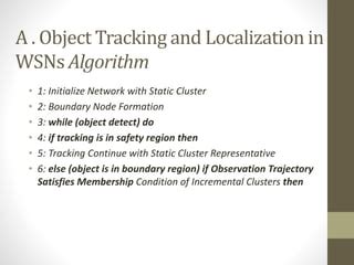 Incremental Clustering Based Object Tracking In Wireless Sensor Networks Pptx