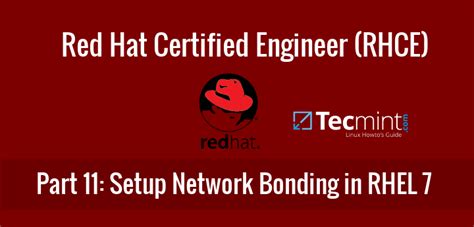 How To Setup And Configure Network Bonding Or Teaming In Rhelcentos 7 Part 11