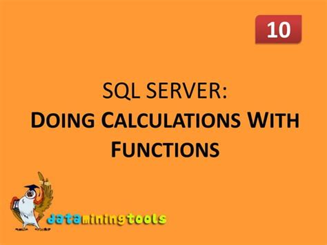 Ms Sql Server Doing Calculations With Functions Ppt