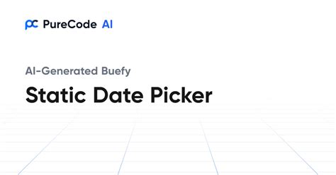 Implement Buefy Static Date Picker Fast Using Ai