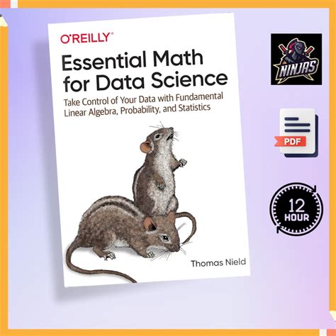Data Science Essential Math For Data Science Take Control Of Your Data With Fundamental Linear