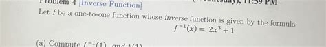 Solved Problem Inverse Function Let F Be A One To One Chegg