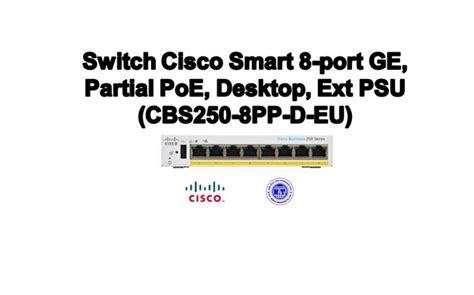 Cisco Smart Port GE Partial PoE Desktop Ext PSU CBS PP D EU