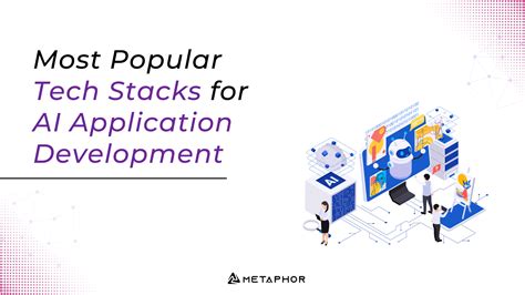 Popular Tech Stacks For Ai Application Development Metaphor Technologies