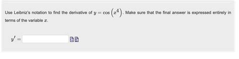 Solved Use Leibniz S Notation To Find The Derivative Of Chegg Com