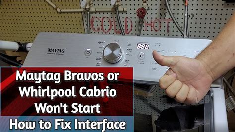 Maytag Bravos XL Washer Won T Start How To Check And Refurbish