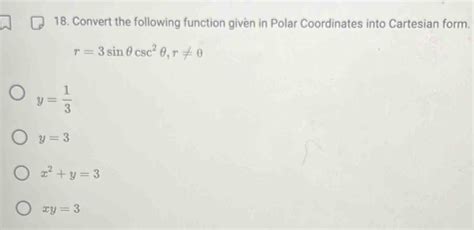 Solved 18 Convert The Following Function Given In Polar Coordinates