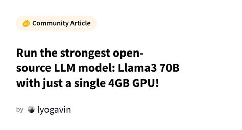 Run The Strongest Open Source Llm Model Llama3 70b With Just A Single