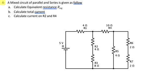 Solved 4 ﻿a Mixed Circuit Of Parallel And Series Is Given