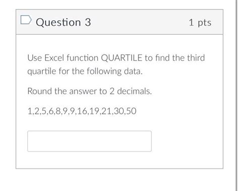 Solved Use Excel Function Quartile To Find The First