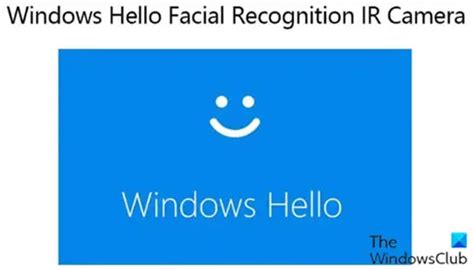 La Configurazione Del Riconoscimento Facciale Di Windows Hello Non Funziona In Windows 11