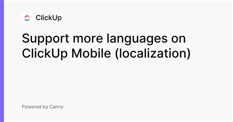 Support More Languages On Clickup Mobile Localization Voters Clickup