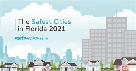 Floridas 50 Safest Cities Of 2021 Safewise