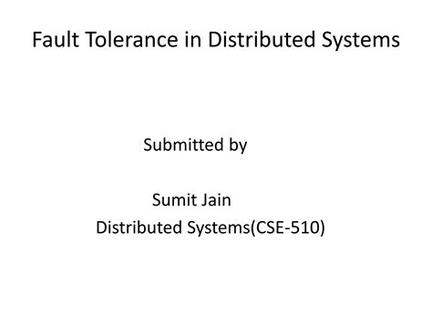 Fault Tolerance In Distributed Systems Pptx