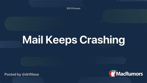 mail keeps crashing macrumors forums