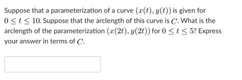 solved suppose that a parameterization of a curve x t