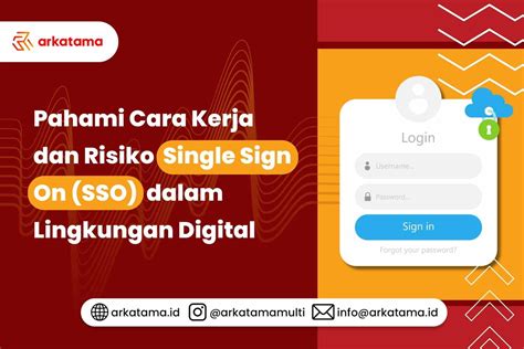 Cara Kerja Dan Risiko Single Sign On Sso Di Lingkungan Digital