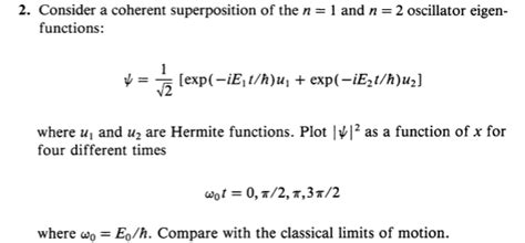 Solved 2 Consider A Coherent Superposition Of The N1 And