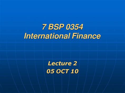 mbsp 0354 2009 10 lecture 2 international monetary system word文档