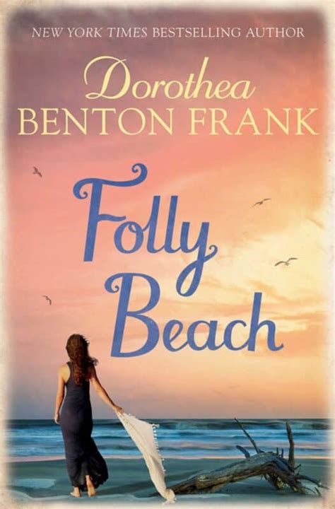 The Complete List Of Dorothea Benton Frank Books In Order