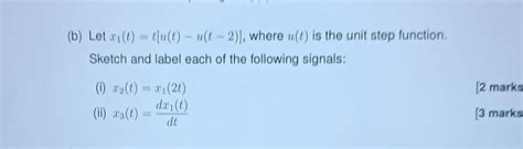 Solved B Let X1 T T U T U T2 Where U T Is The Unit Chegg Com