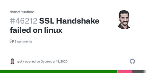Ssl Handshake Failed On Linux · Issue 46212 · Dotnetruntime · Github