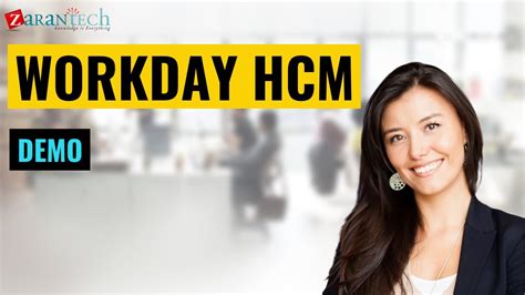 Workday Hcm Demo A Comprehensive Guide To Human Capital Management Zarantech Youtube