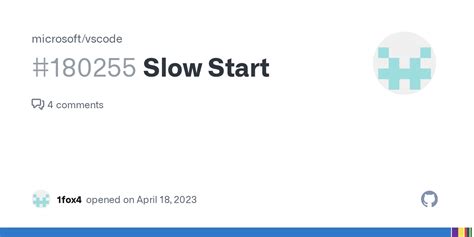 Slow Start · Issue 180255 · Microsoft Vscode · Github