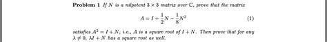 Solved Problem 1 If N Is A Nilpotent 3 X 3 Matrix Over C Chegg Com
