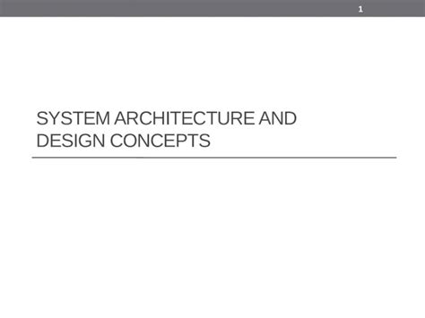 Pptx System Architecture And Design Concepts Dokumen Tips