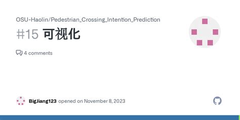 可视化 · Issue 15 · Osu Haolin Pedestrian Crossing Intention Prediction · Github